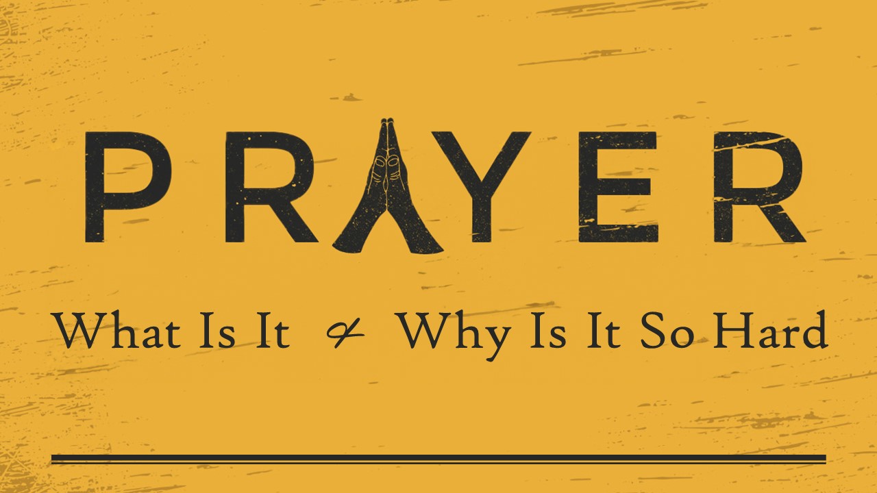 What Is It & Why Is It So Hard - Hunter Hills Church
